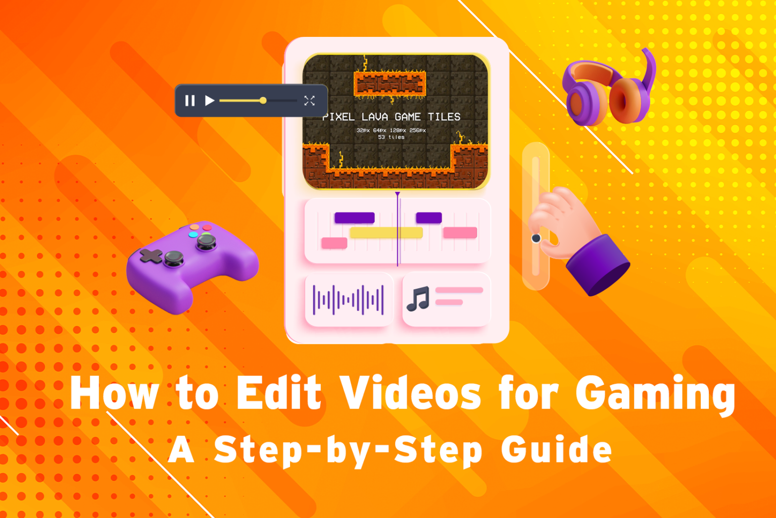How to Edit Videos for Gaming: A Step-by-Step Guide - VIDMA Editor
