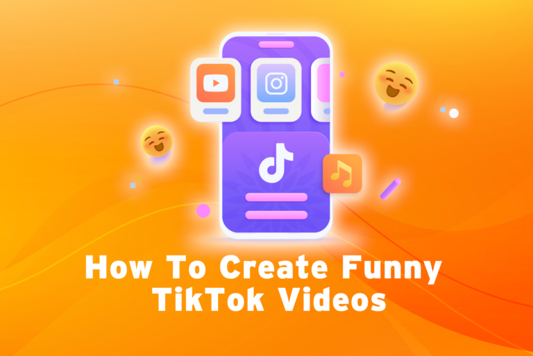 How To Create Funny TikTok Videos?